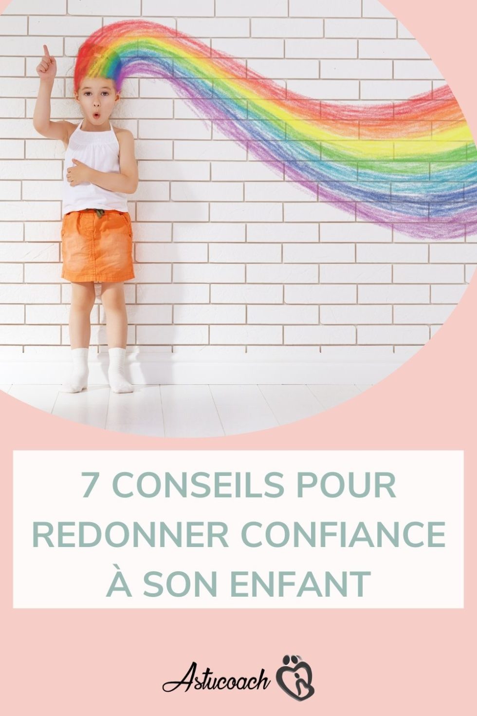 7 conseils pour aider son enfant à avoir confiance en lui - Astucoach